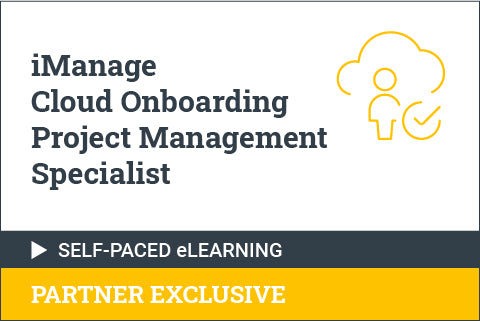 iManage Cloud Onboarding Project Management Specialist - Self Paced fo